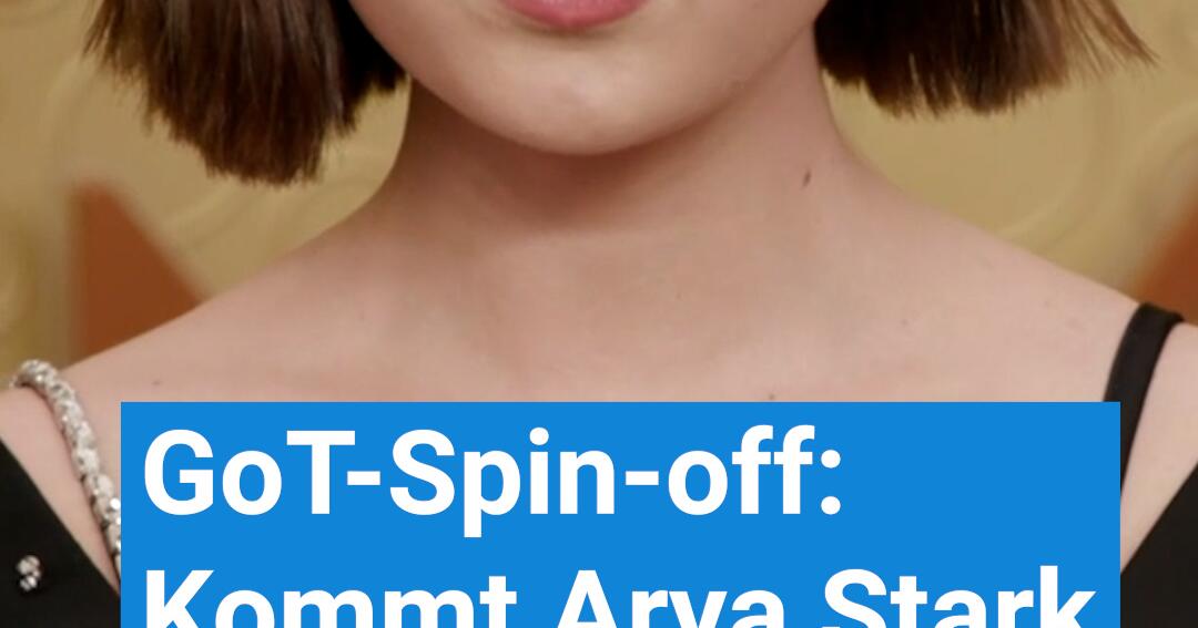 Kommt "Game of Thrones"-Liebling Arya Stark zurück? | 1&1