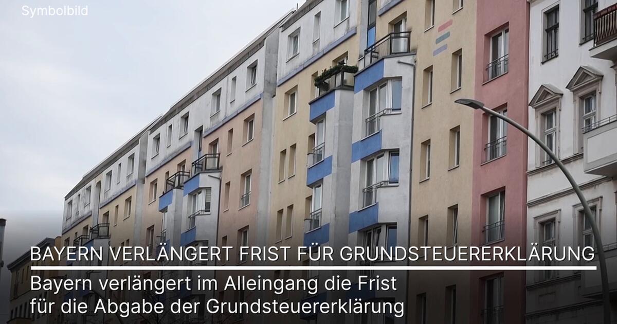 Bayern verlängert die Frist für die Abgabe der Grundsteuererklärung | 1&1